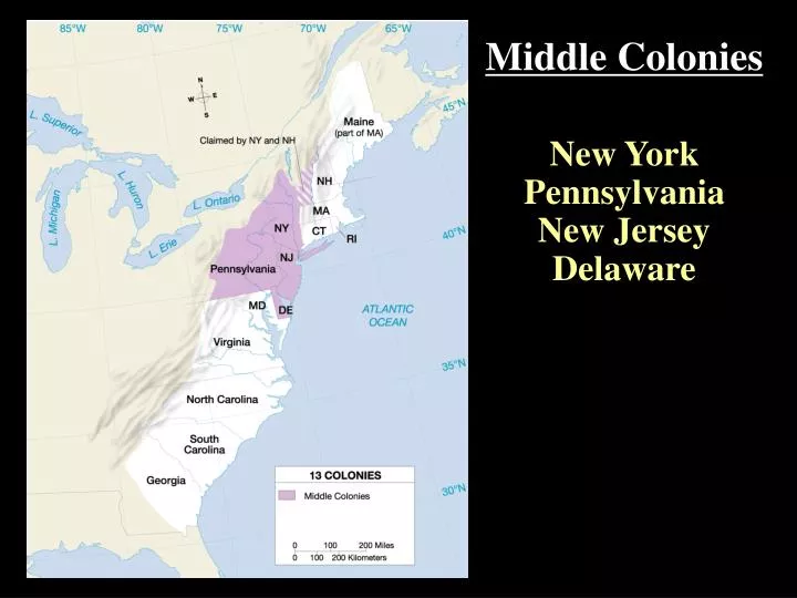 PPT - Middle Colonies New York Pennsylvania New Jersey Delaware ...