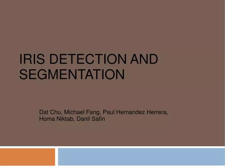 Ppt Iris Detection And Segmentation Powerpoint Presentation Free Download Id 5837274