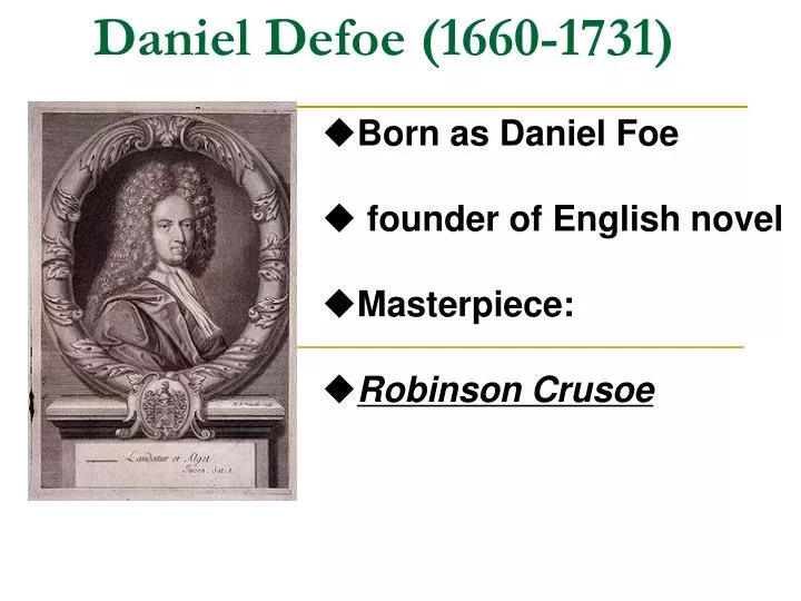 PPT - Daniel Defoe (1660-1731) PowerPoint Presentation, free download ...