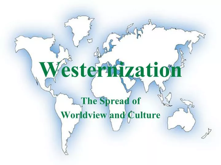 PPT - Westernization PowerPoint Presentation, free download - ID:5839260