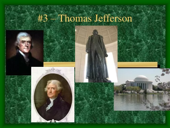 PPT - #3 – Thomas Jefferson PowerPoint Presentation, free download - ID ...