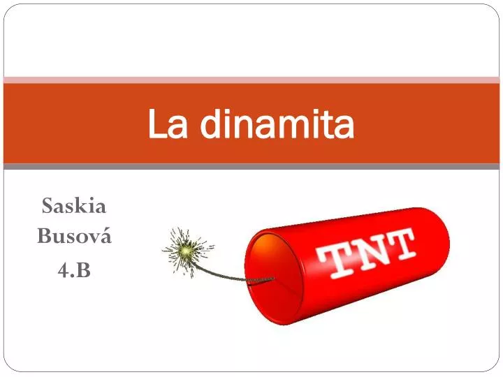 PPT - La dinamita PowerPoint Presentation, free download - ID:5840104