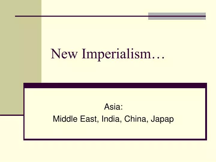 PPT - New Imperialism… PowerPoint Presentation, free download - ID:5840631