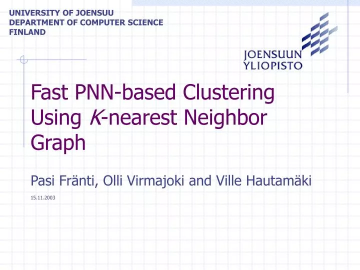 Ppt Fast Pnn Based Clustering Using K Nearest Neighbor Graph Powerpoint Presentation Id5844732