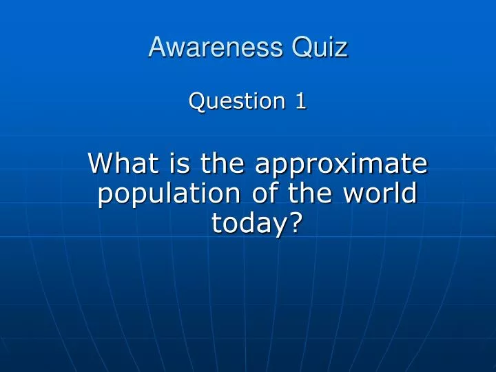 PPT - Awareness Quiz PowerPoint Presentation, free download - ID:5844908