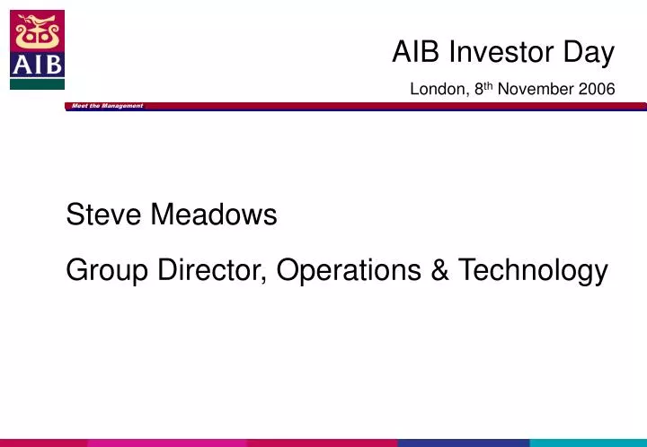PPT - Steve Meadows Group Director, Operations & Technology PowerPoint ...