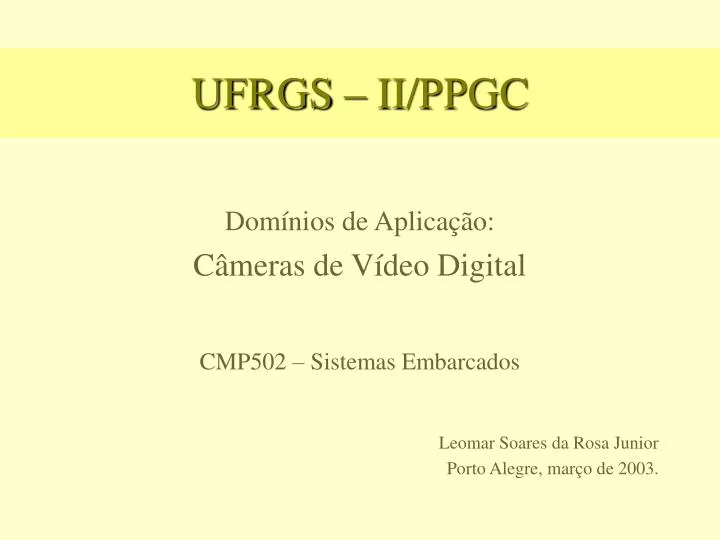 PPT - UFRGS – II/PPGC PowerPoint Presentation, free download - ID:5845005