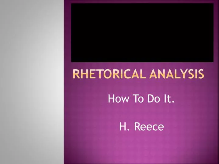 PPT - Rhetorical analysis PowerPoint Presentation, free download - ID ...