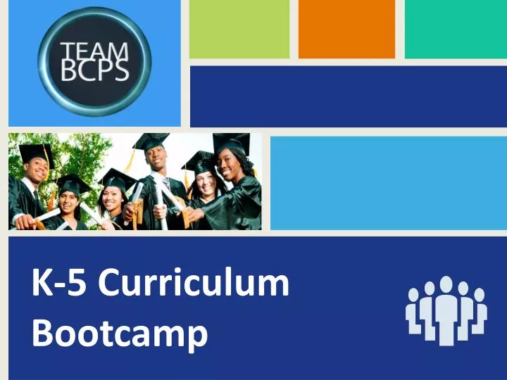 PPT - K-5 Curriculum Bootcamp PowerPoint Presentation, free download ...