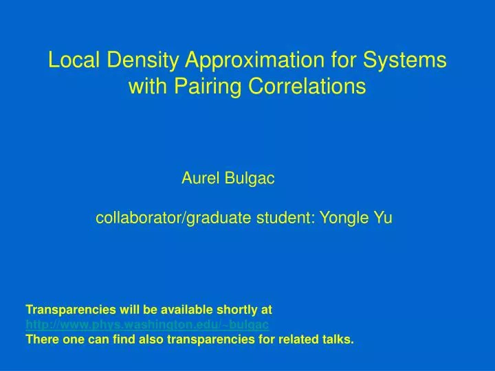 Ppt Local Density Approximation For Systems With Pairing Correlations Powerpoint Presentation