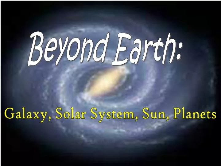 PPT - Beyond Earth: PowerPoint Presentation, free download - ID:5847613 PPT - Beyond Earth: PowerPoint Presentation, free download - ID:5847613