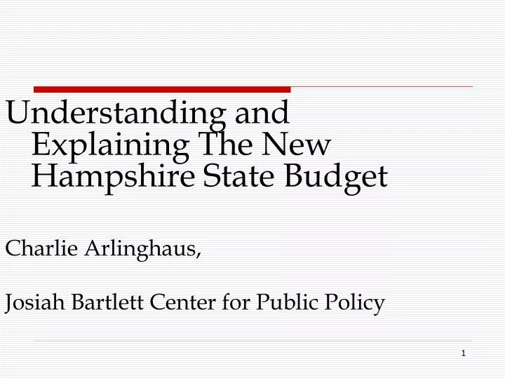PPT - Understanding and Explaining The New Hampshire State Budget ...