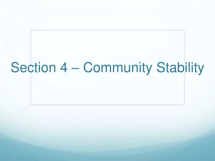 PPT - Section 4 – Community Stability PowerPoint Presentation, free ...