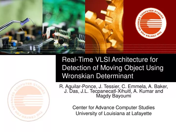Ppt Real Time Vlsi Architecture For Detection Of Moving Object Using Wronskian Determinant