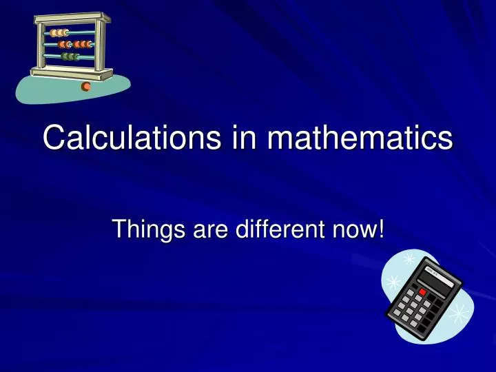PPT - Calculations in mathematics PowerPoint Presentation, free ...