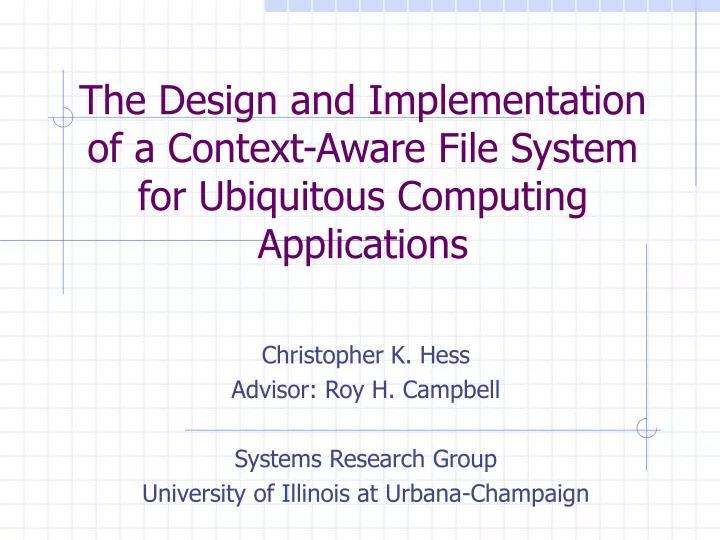 Ppt The Design And Implementation Of A Context Aware File System For