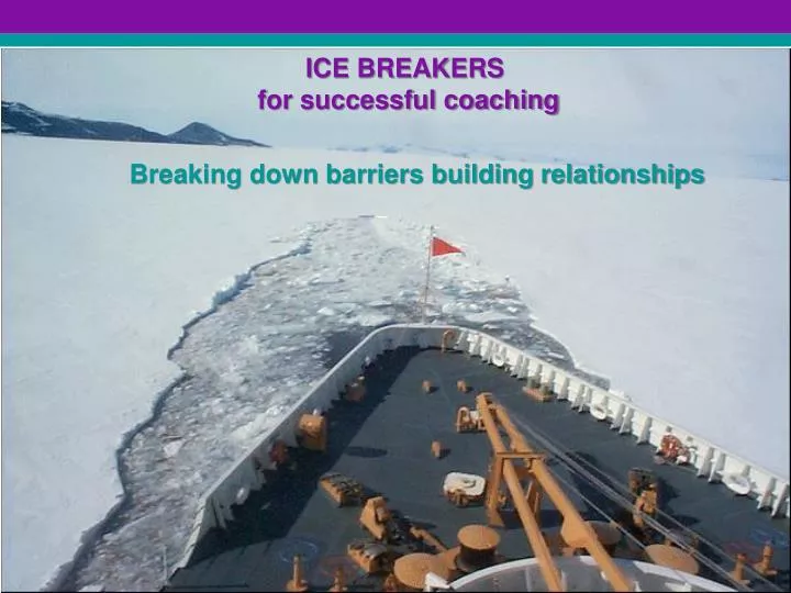 PPT - ICE BREAKERS for successful coaching PowerPoint Presentation ...