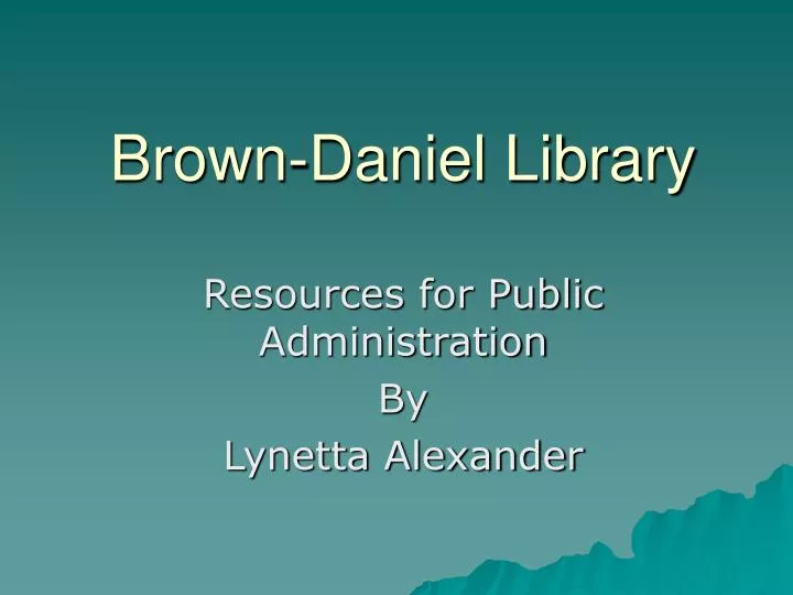 PPT - Brown-Daniel Library PowerPoint Presentation, free download - ID ...