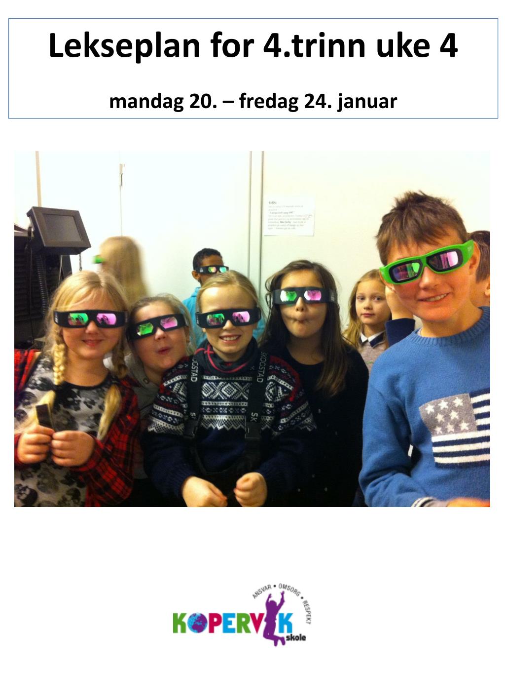 PPT - Lekseplan for 4.trinn uke 4 mandag 20. – fredag 24. januar PowerPoint Presentation - ID ...