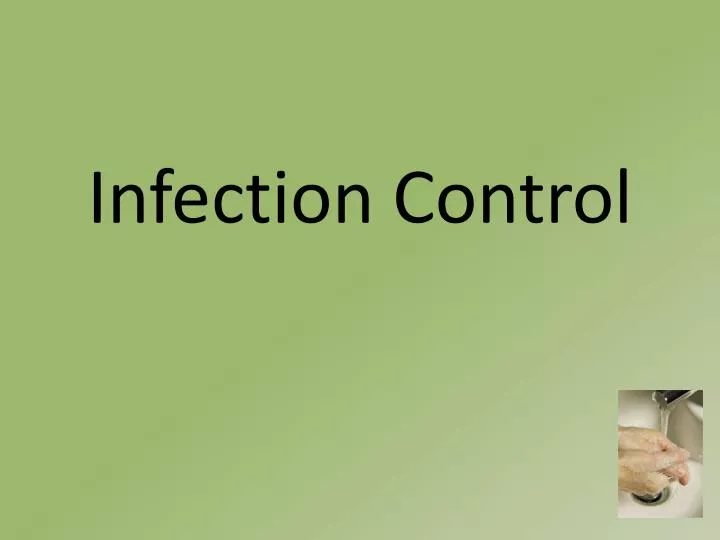 PPT - Infection Control PowerPoint Presentation, free download - ID:5853461