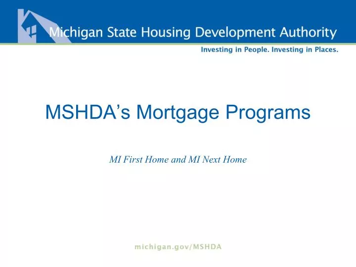 PPT - MSHDA’s Mortgage Programs PowerPoint Presentation, free download ...