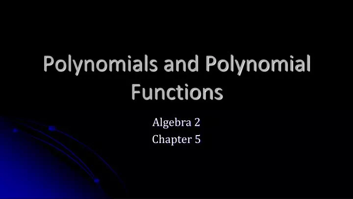 PPT - Polynomials and Polynomial Functions PowerPoint Presentation ...