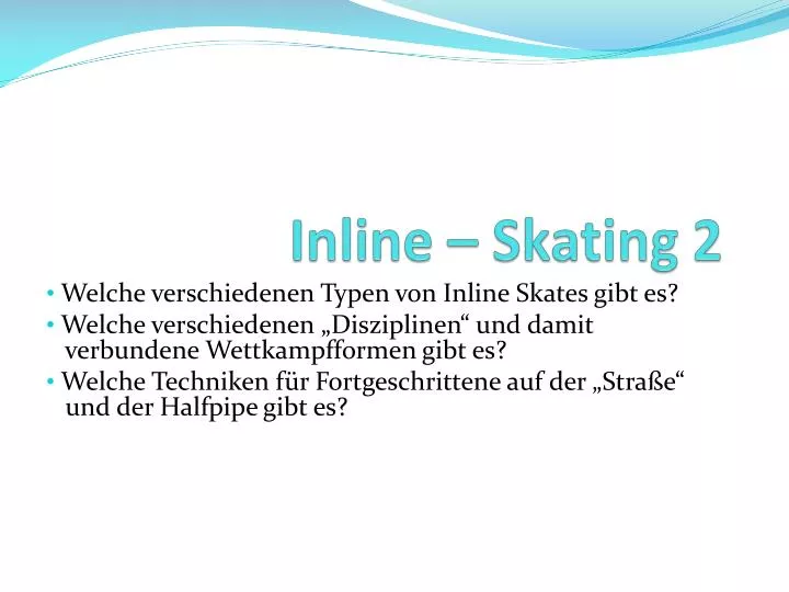 PPT - Inline – Skating 2 PowerPoint Presentation, free download - ID ...
