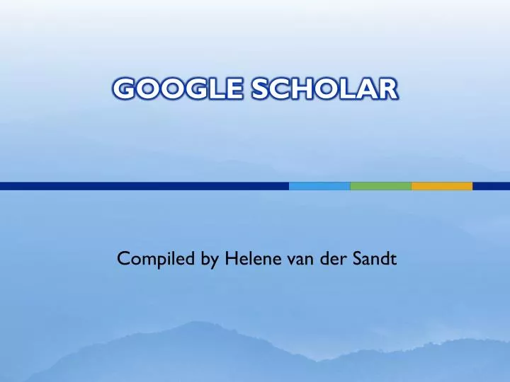 PPT - GOOGLE SCHOLAR PowerPoint Presentation, free download - ID:5856072