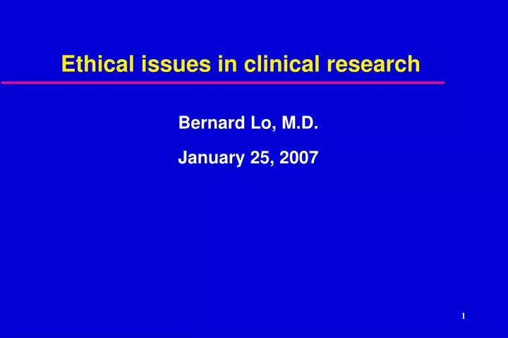 PPT - Ethical issues in clinical research PowerPoint Presentation, free ...