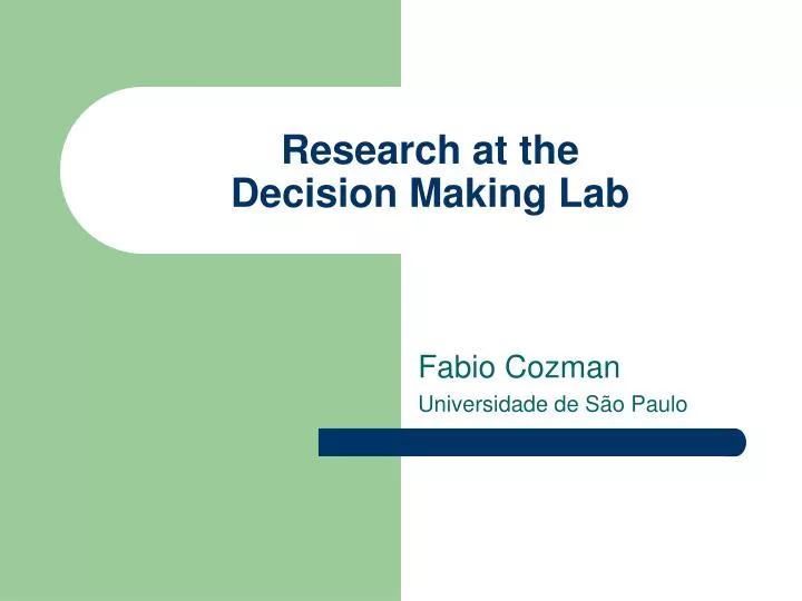PPT - Research at the Decision Making Lab PowerPoint Presentation, free ...