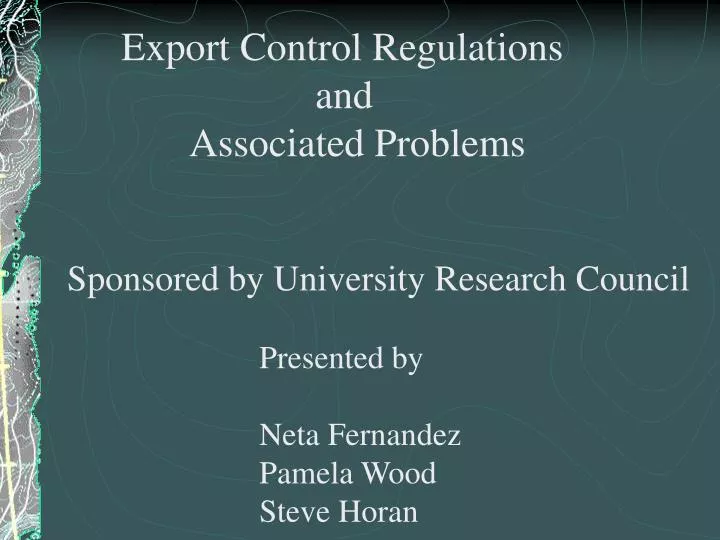 PPT - Export Control Regulations and Associated Problems PowerPoint ...