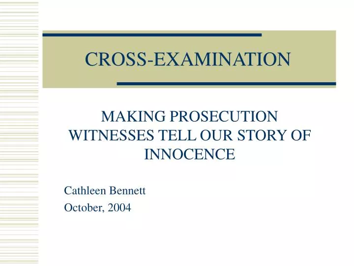 PPT - CROSS-EXAMINATION PowerPoint Presentation, free download - ID:5857635