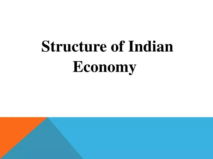 PPT - Structure of Indian Economy PowerPoint Presentation, free ...
