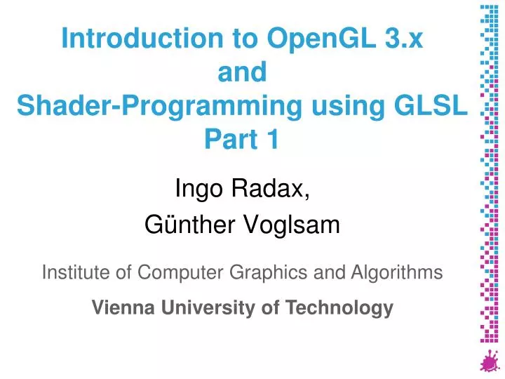 Ppt Introduction To Opengl 3x And Shader Programming Using Glsl