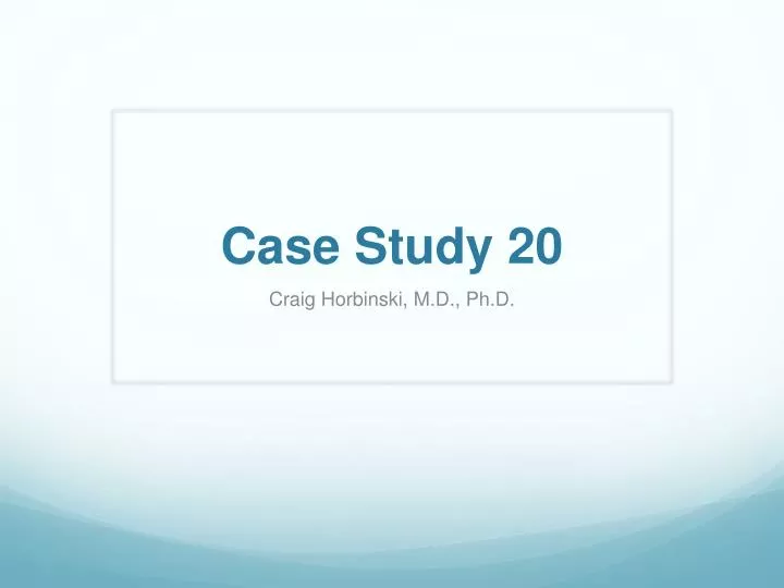 PPT - Case Study 20 PowerPoint Presentation, free download - ID:5858147