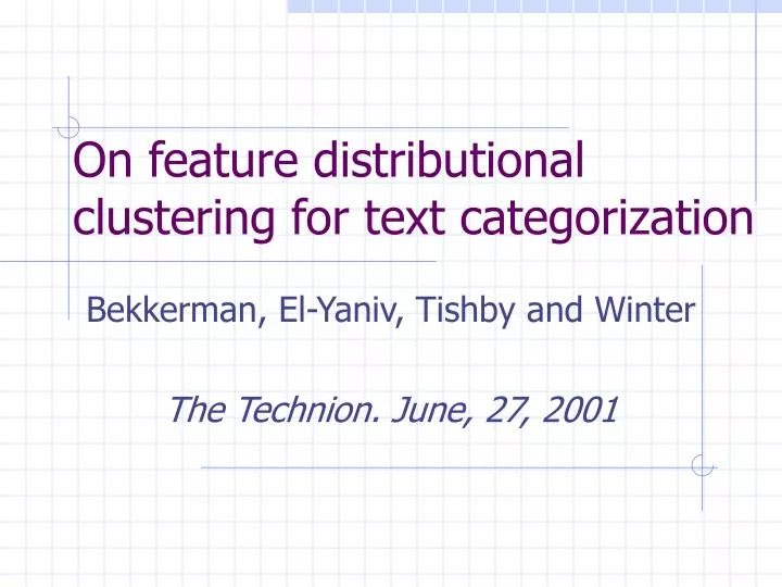 Ppt On Feature Distributional Clustering For Text Categorization Powerpoint Presentation Id 2856