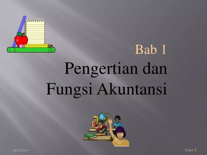 PPT - Bab 1 Pengertian dan Fungsi Akuntansi PowerPoint Presentation ...