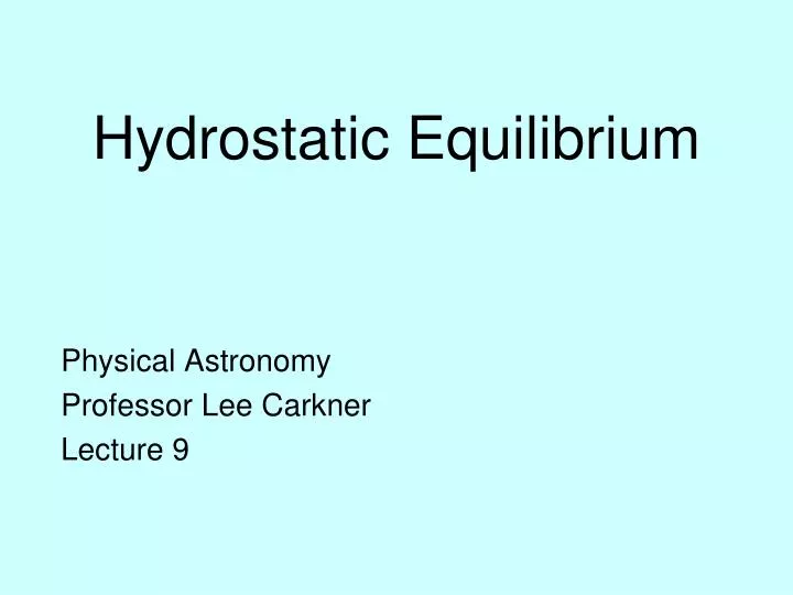 PPT - Hydrostatic Equilibrium PowerPoint Presentation, free download - ID:5864076