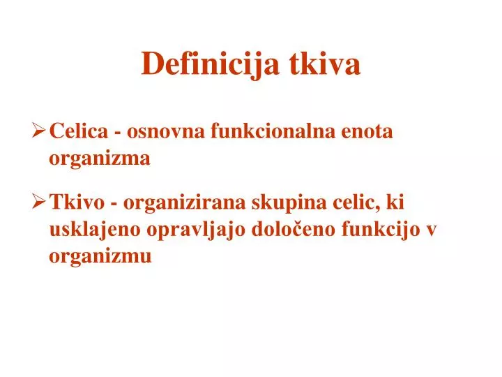 PPT - Definicija tkiva PowerPoint Presentation, free download - ID:5864182