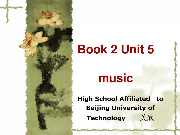 PPT - Book 2 Unit 5 music PowerPoint Presentation, free download - ID:5865173
