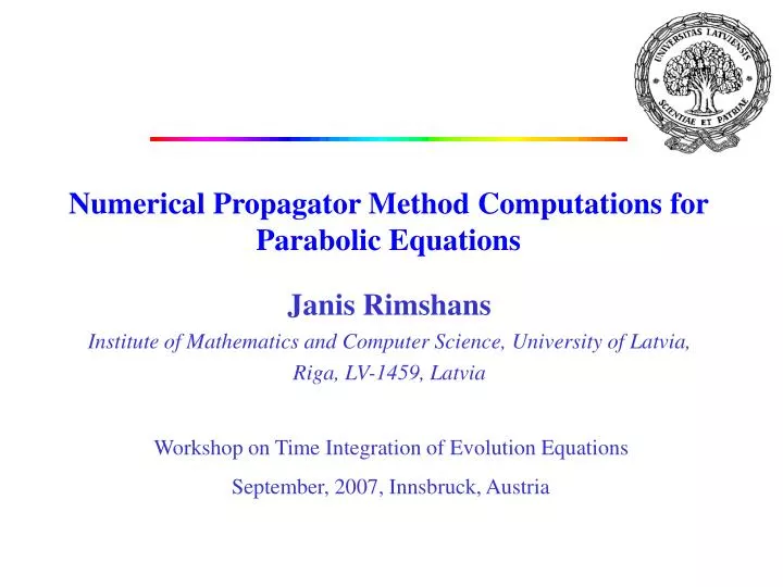 PPT - Numerical Propagator Method Computations for Parabolic Equations ...