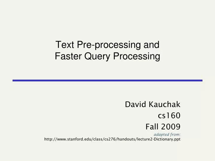 PPT - Text Pre-processing and Faster Query Processing PowerPoint ...