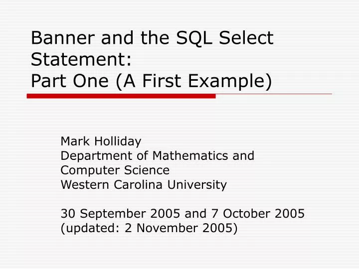PPT - Banner and the SQL Select Statement: Part One (A First Example ...