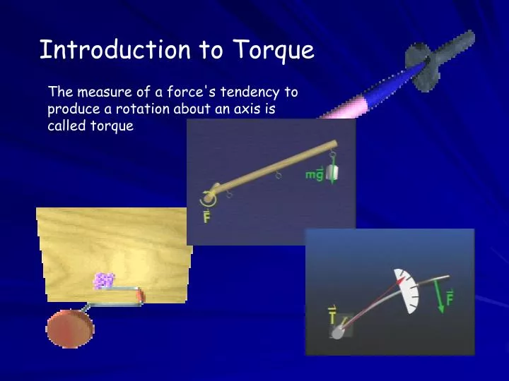 PPT - Introduction to Torque PowerPoint Presentation, free download ...