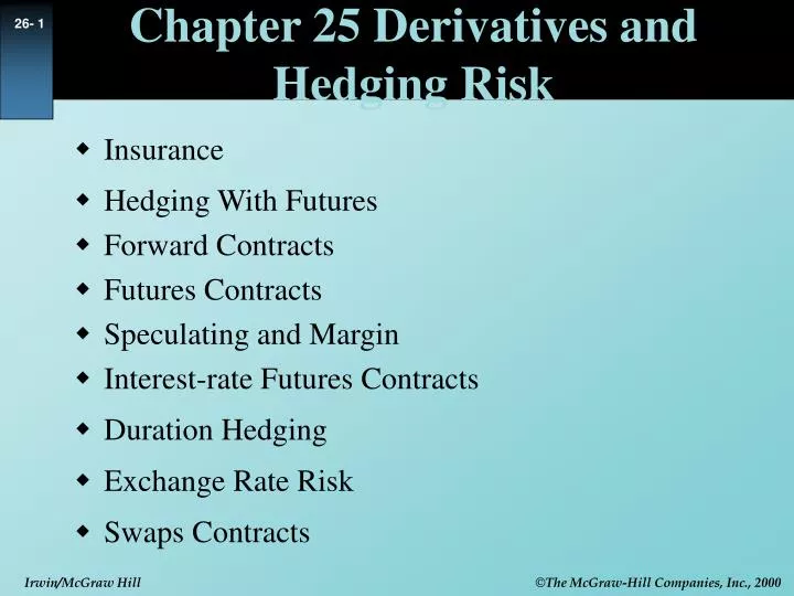 PPT - Chapter 25 Derivatives and Hedging Risk PowerPoint Presentation ...