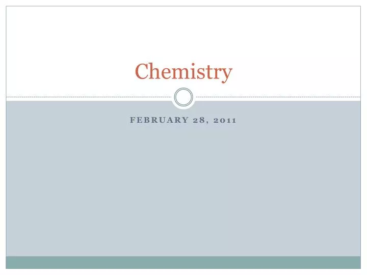 PPT - Chemistry PowerPoint Presentation, free download - ID:5868380