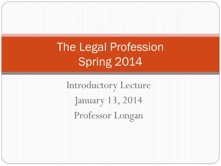 PPT - The Legal Profession Spring 2014 PowerPoint Presentation, free ...