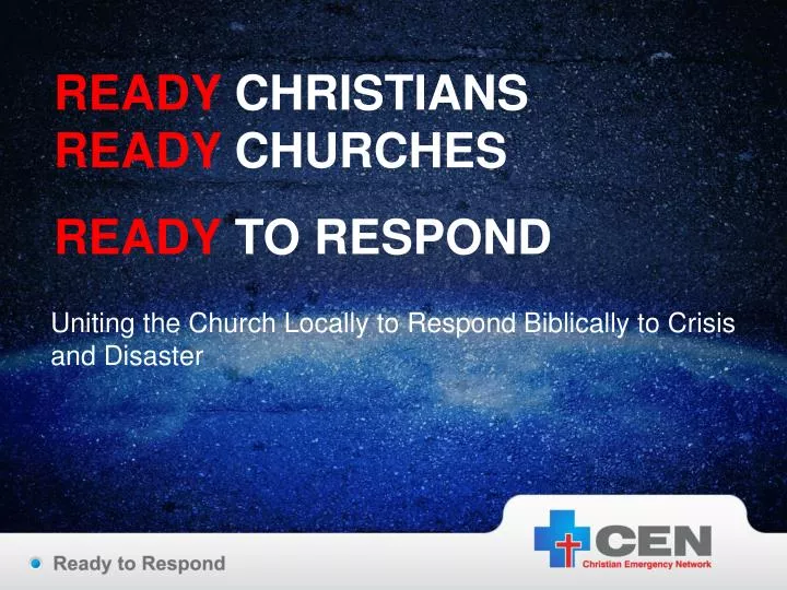 PPT - READY CHRISTIANS READY CHURCHES READY TO RESPOND PowerPoint ...