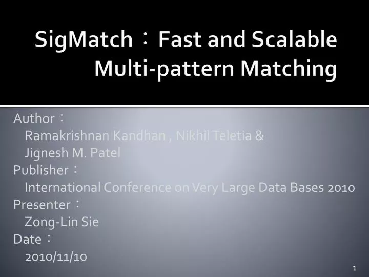 Ppt Sigmatch ： Fast And Scalable Multi Pattern Matching Powerpoint