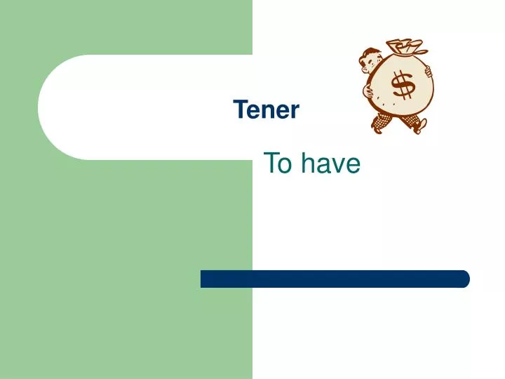 PPT - Tener PowerPoint Presentation, free download - ID:5869152